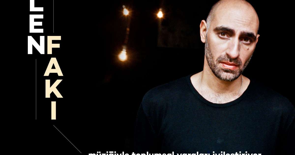 Len Faki müziğiyle toplumsal yaraları iyileştiriyor - Sanatçılar ...